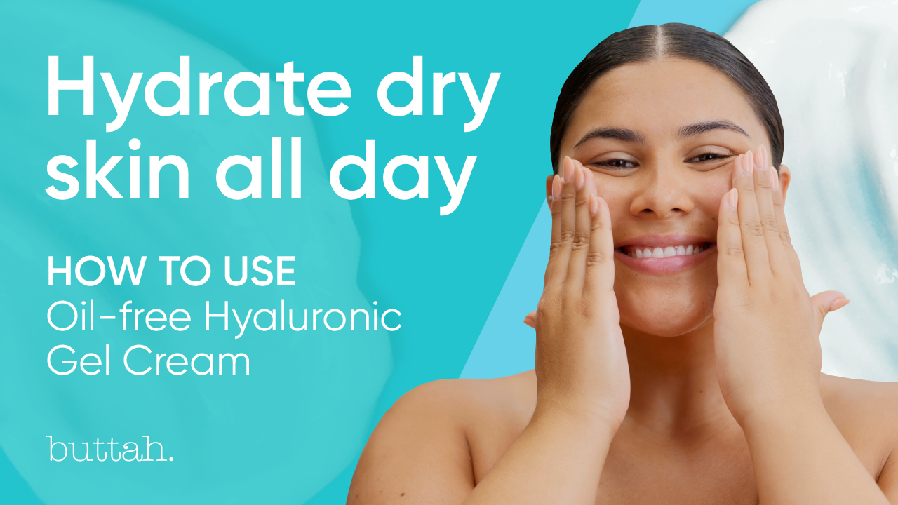 Lightweight Oil-Free Gel Cream Moisturizer For Oily Skin | Buttah Skin